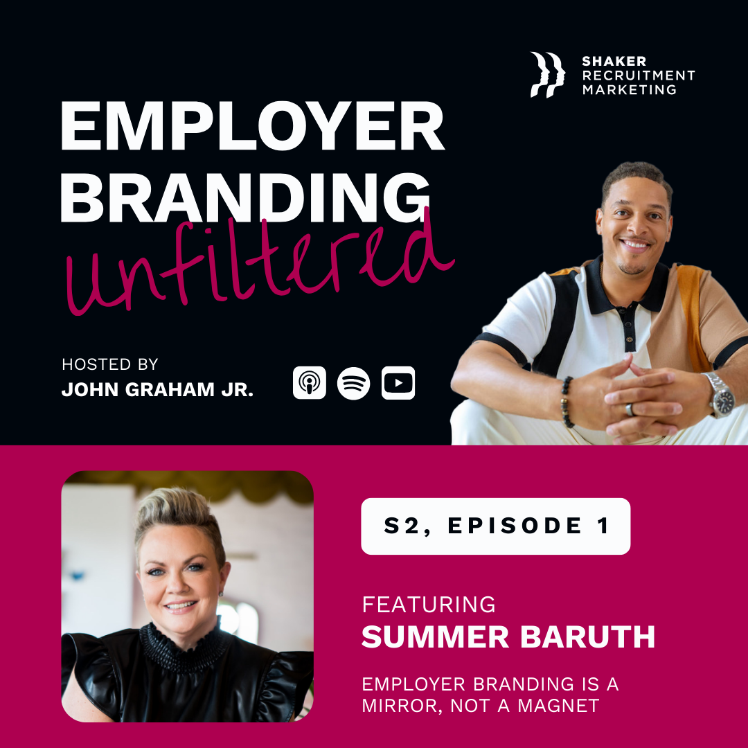 Employer Branding Unfiltered: S2 Ep.1 - Summer Baruth - Shaker